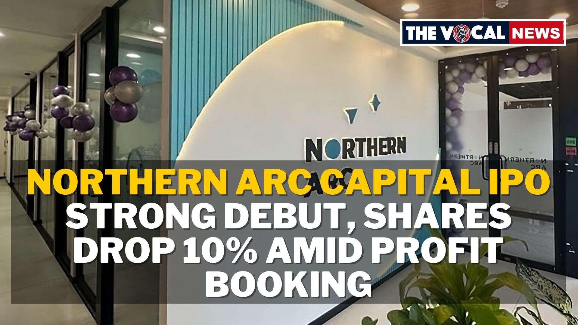 Northern Arc Capital IPO: Strong Debut, Shares Drop 10% Amid Profit ...