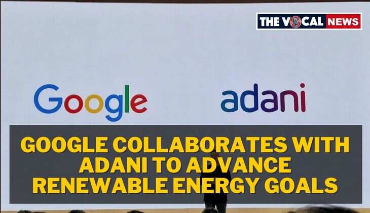 Adani and Google Join Forces to Promote Clean Energy in India - All You ...
