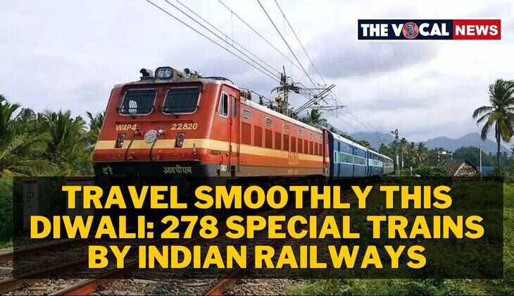 Travel Smoothly This Diwali: 278 Special Trains by Indian Railways ...