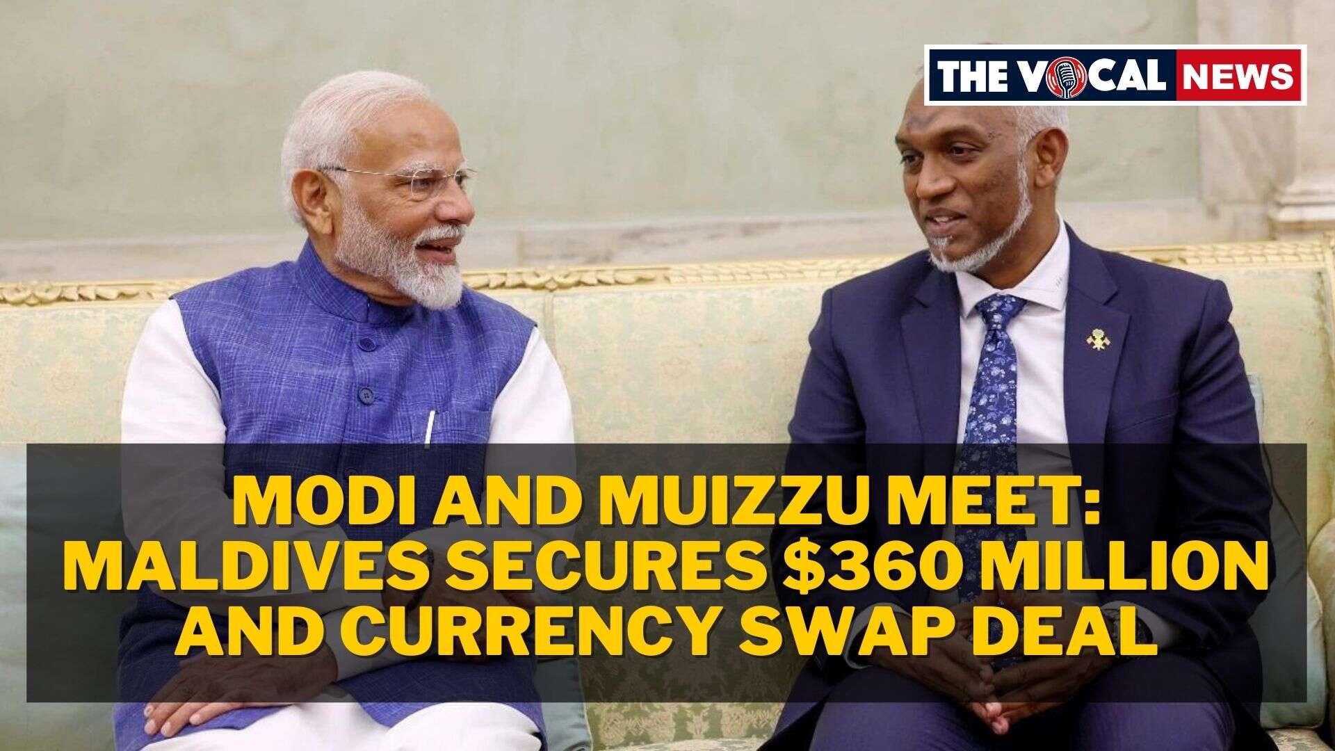Modi and Muizzu Meet: Maldives Secures $360 Million and Currency Swap ...