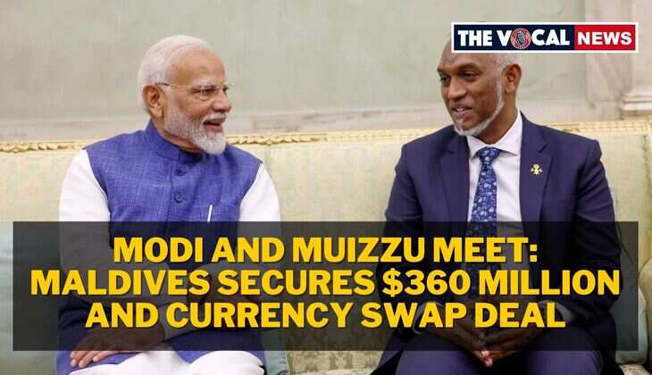 Modi and Muizzu Meet: Maldives Secures $360 Million and Currency Swap ...